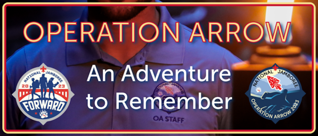 Operation Arrow - An Adventure to Remember | Order of the Arrow, Scouting America